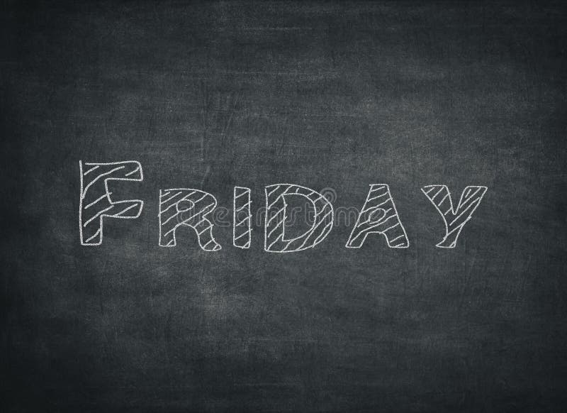 Chalkboard Inscription on the Board. Friday. End of the Week Stock ...