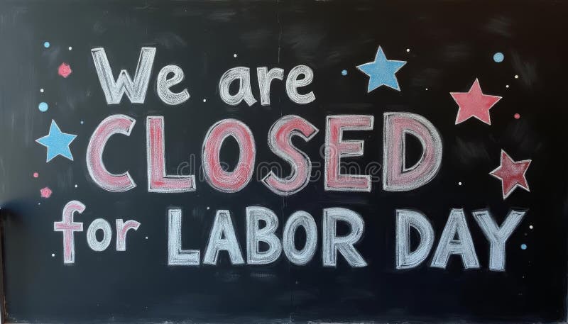 Chalkboard Message we are Closed for Labor Day with Red, White, and ...