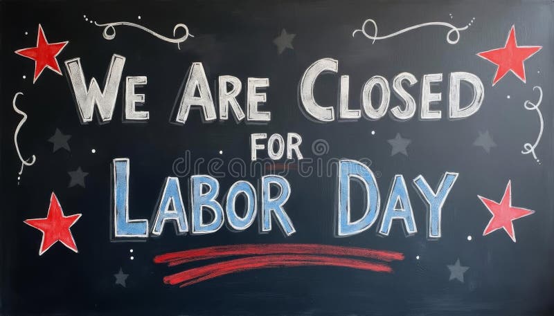 Chalkboard Message we are Closed for Labor Day with Red, White, and ...