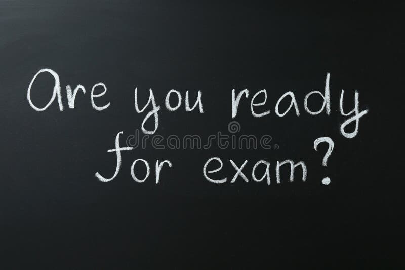 Chalkboard with Question are You Ready for Exam Stock Image - Image of ...