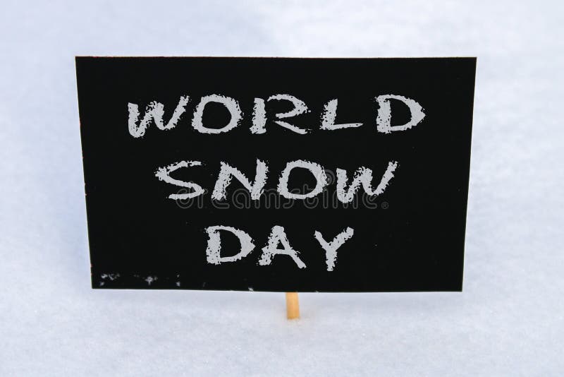 Chalkboard in the Snow with the Inscription - World Snow Day. Stock ...