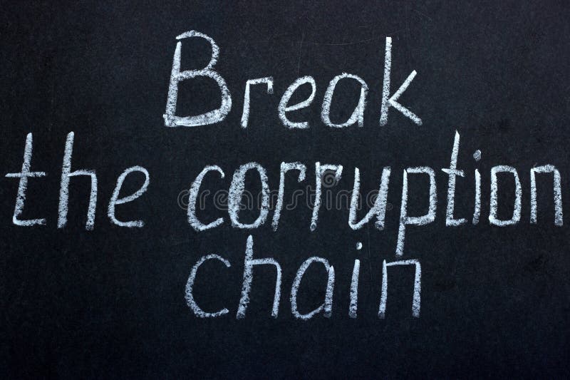 Chalkboard Writing Break the Chain of Corruption Stock Image - Image of ...