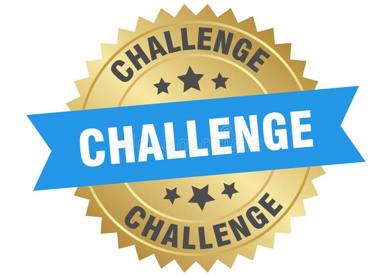 Challenge. Challenge Round Blue and Gold Label Isolated on Transparent ...