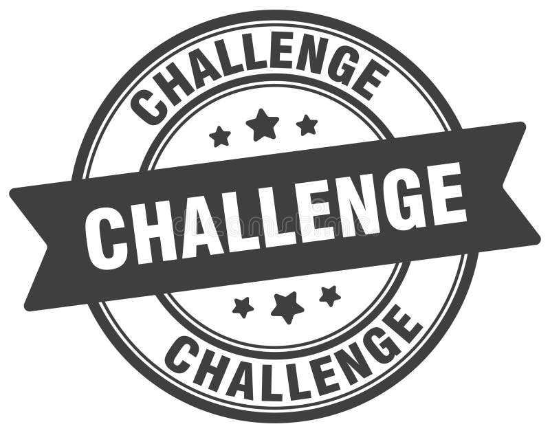 Challenge Stamp. Challenge Label on Transparent Background. Round Sign ...