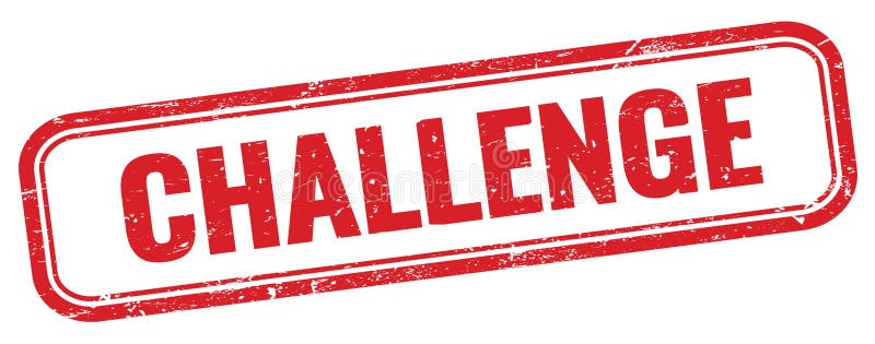 CHALLENGE Text on Red Grungy Stamp Stock Illustration - Illustration of ...