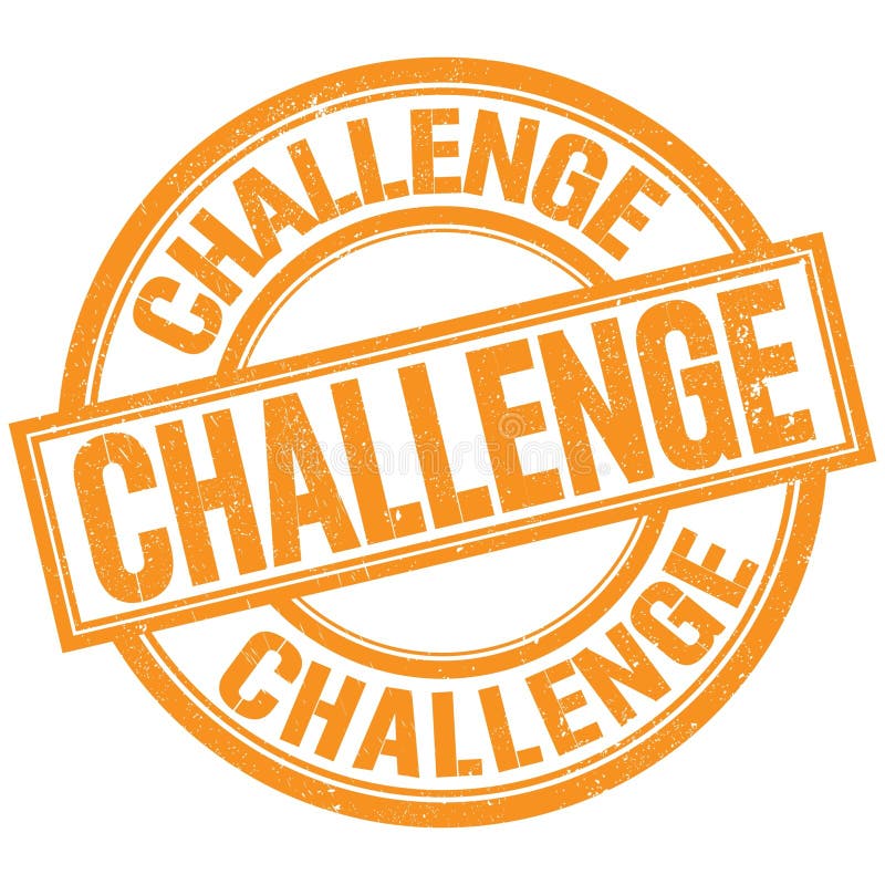 CHALLENGE Written Word on Orange Stamp Sign Stock Illustration ...