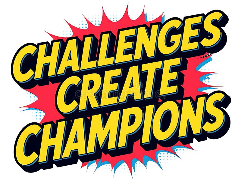 Challenges Create Champions Motivational Comic Book Style Text Stock ...
