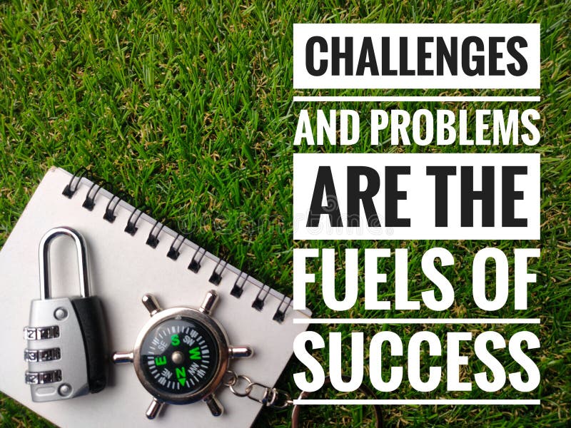 Challenges and Problems are the Fuels of Success Stock Image - Image of ...
