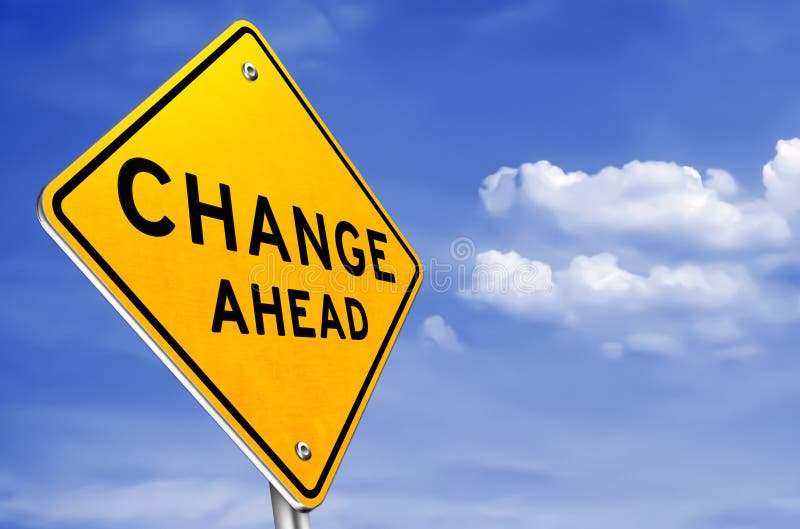 1,864 Change Ahead Sign Photos - Free & Royalty-Free Stock Photos from ...