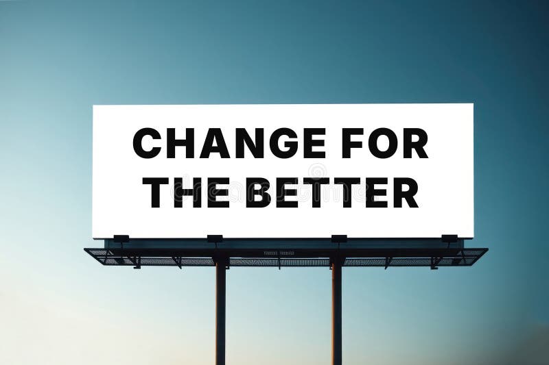 CHANGE for the BETTER Text Words Phrase on a Billboard Stock ...