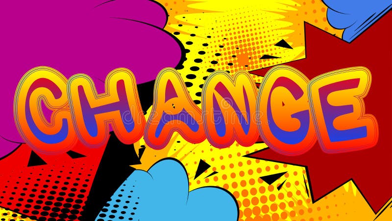 Change. Comic Book Word Text on Abstract Comics Background Stock Vector ...