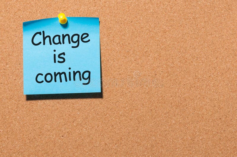 Change is Coming in 2018. Text Write on Message Pinned at Cork Board ...