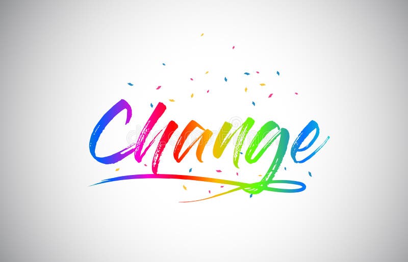 Change Creative Vetor Word Text with Handwritten Rainbow Vibrant Colors ...