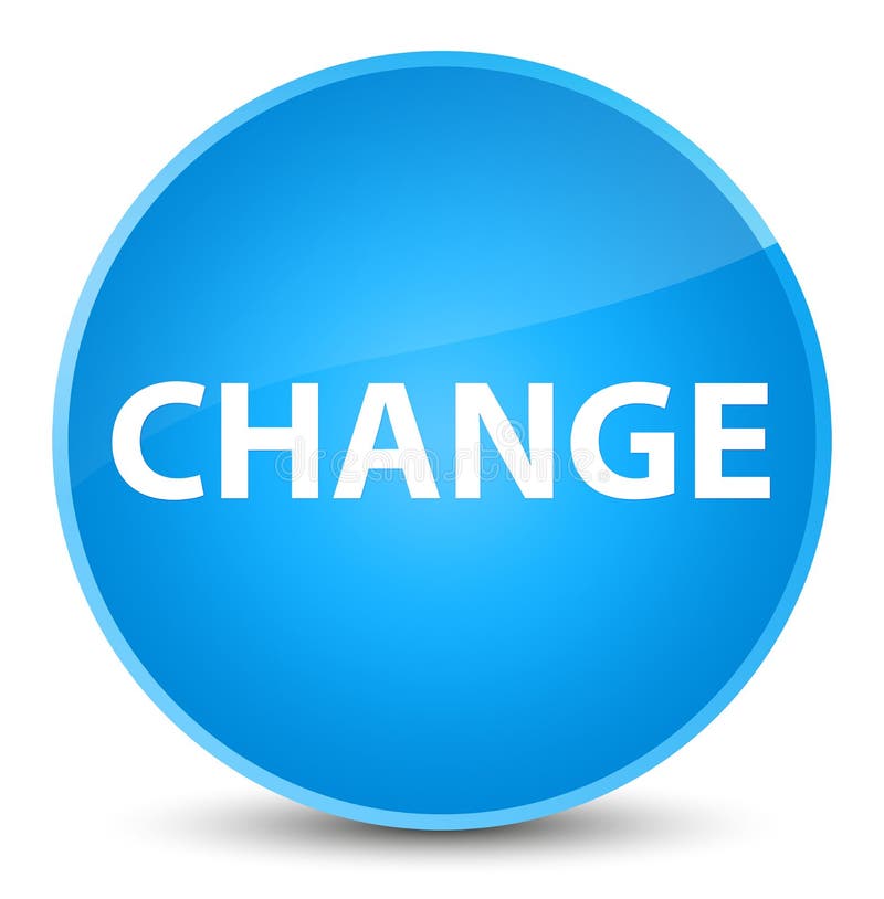 Change Elegant Cyan Blue Round Button Stock Illustration - Illustration ...