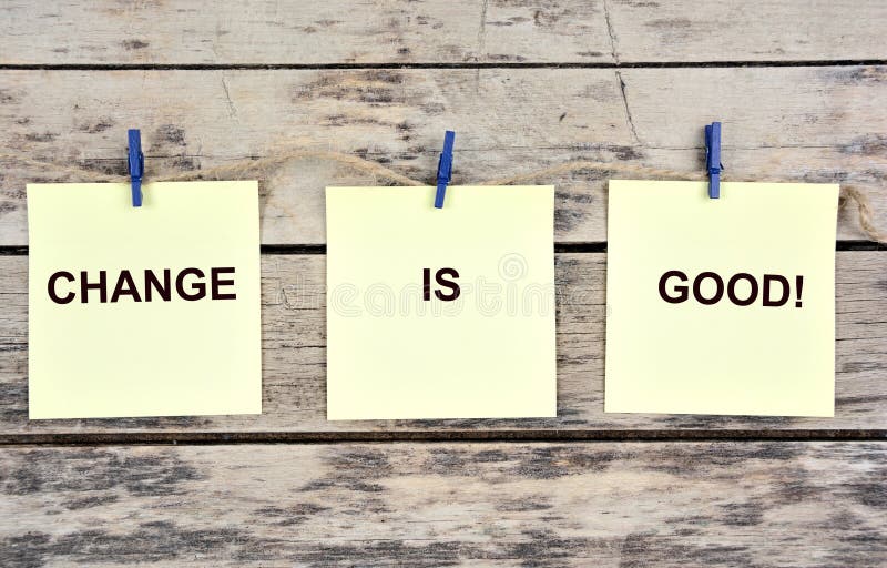 Change is Good Words on a Notes Paper Stock Image - Image of business ...