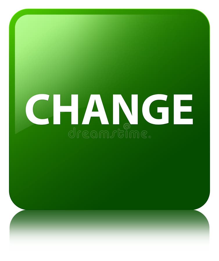Change green square button stock illustration. Illustration of button ...