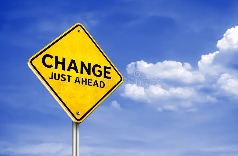 Change Just Ahead - Roadsign Information Stock Photo - Image of ...