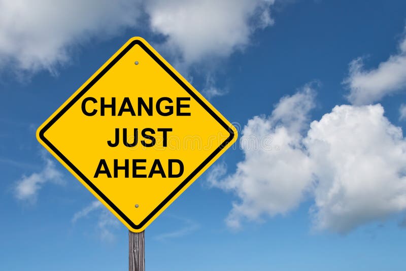 Change Just Ahead Warning Sign Stock Photo - Image of choice ...