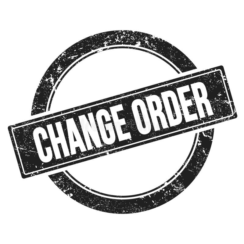 CHANGE ORDER Text on Black Round Stamp Stock Illustration ...