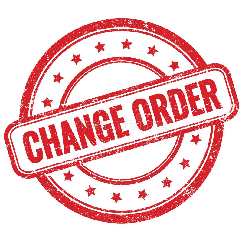 CHANGE ORDER Text on Red Grungy Round Rubber Stamp Stock Illustration ...