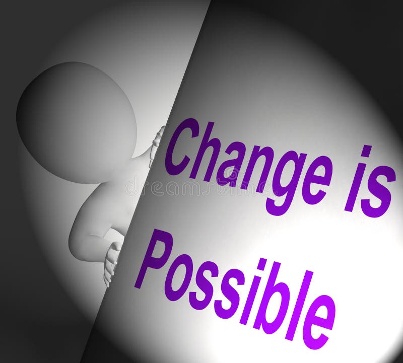 Change is Possible Concept Means Thinking Positive with New Habits - 3d ...