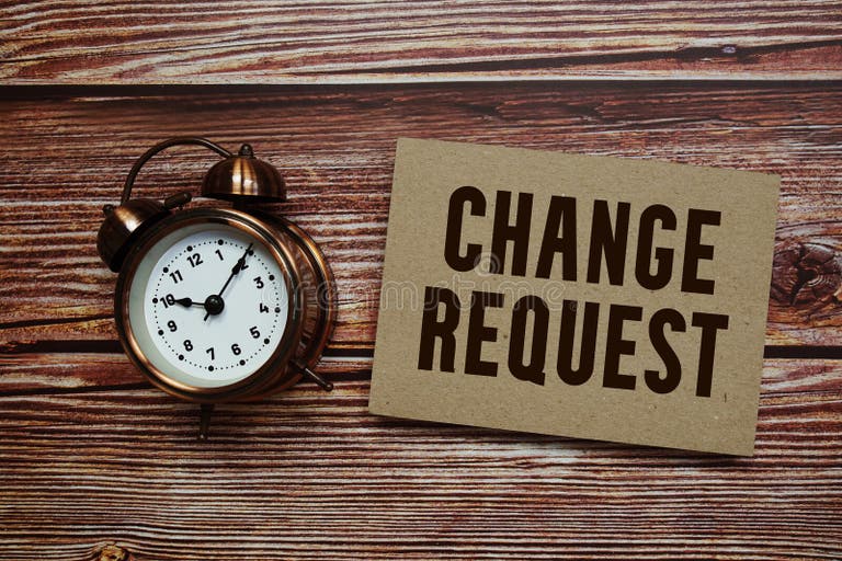Change Request Text with Alarm Clock on Wooden Background Stock Image - Image of submission ...