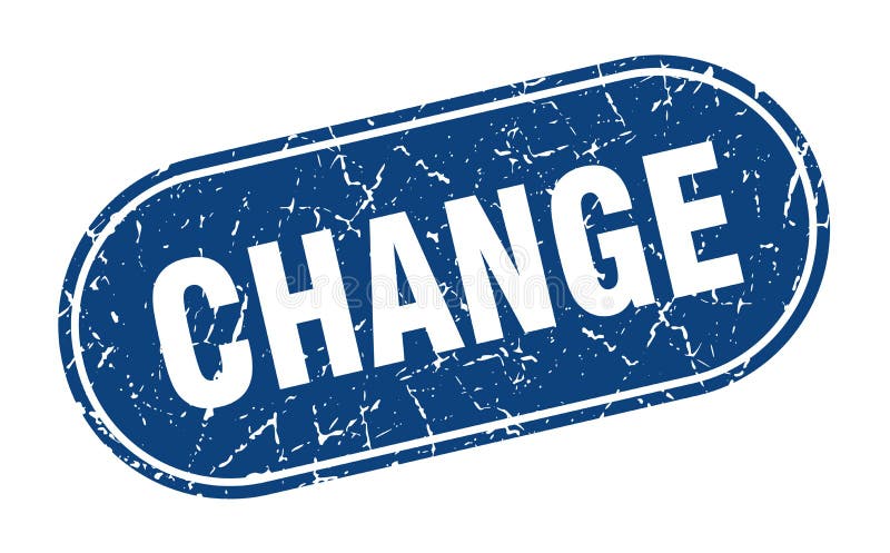 Change Sign. Change Grunge Stamp Stock Vector - Illustration of sticker ...