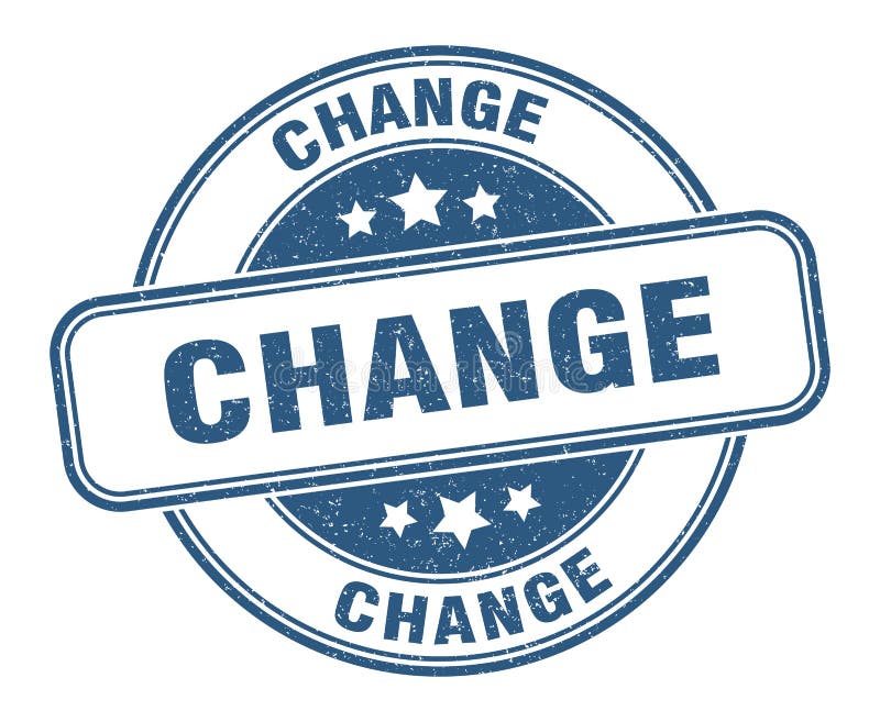 Change Stamp. Change Round Grunge Sign Stock Vector - Illustration of ...