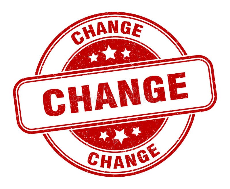 Change Stamp. Change Round Grunge Sign Stock Vector - Illustration of ...