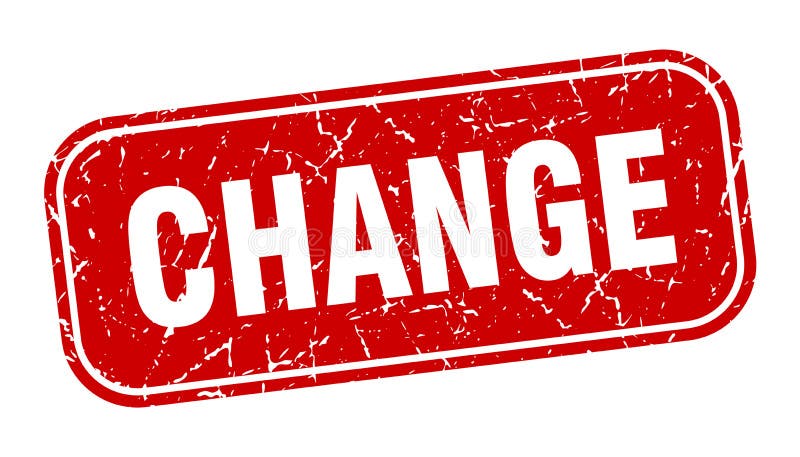 Change Stamp. Change Square Grungy Isolated Sign Stock Vector ...