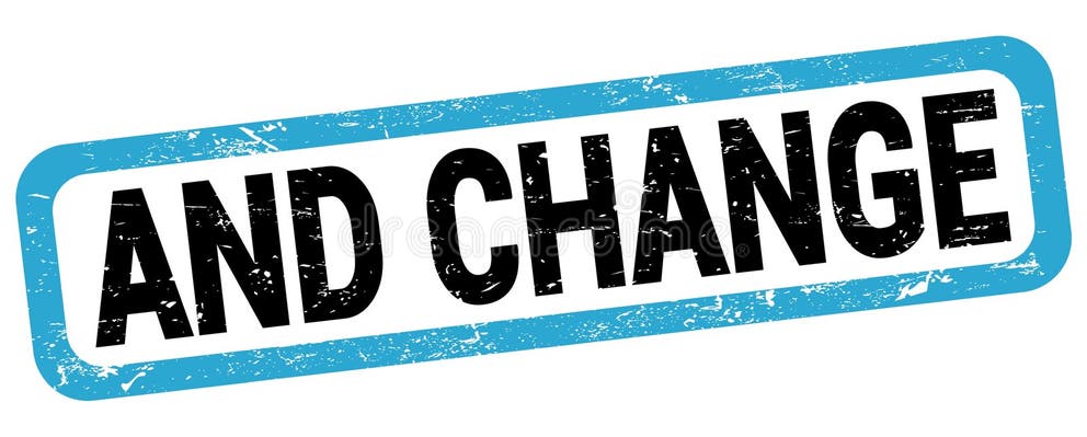 And CHANGE Text Written on Blue-black Rectangle Stamp Stock ...