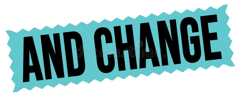 And CHANGE Text Written on Blue-black Zig-zag Stamp Stock Illustration ...