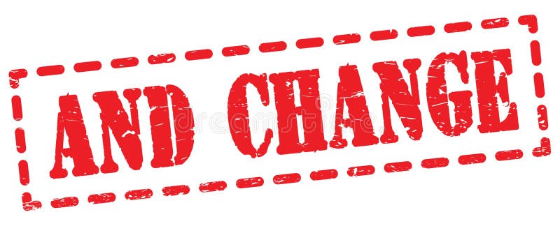 And CHANGE Text Written on Red Stamp Sign Stock Illustration ...