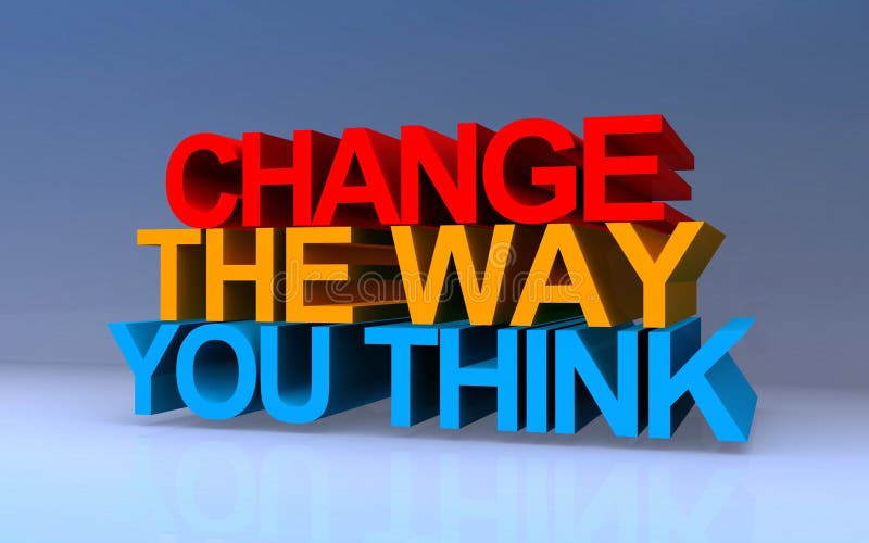Change the Way You Think on Blue Stock Illustration - Illustration of ...