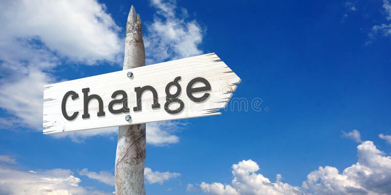 Change - Wooden Signpost with One Arrow Stock Image - Image of ...