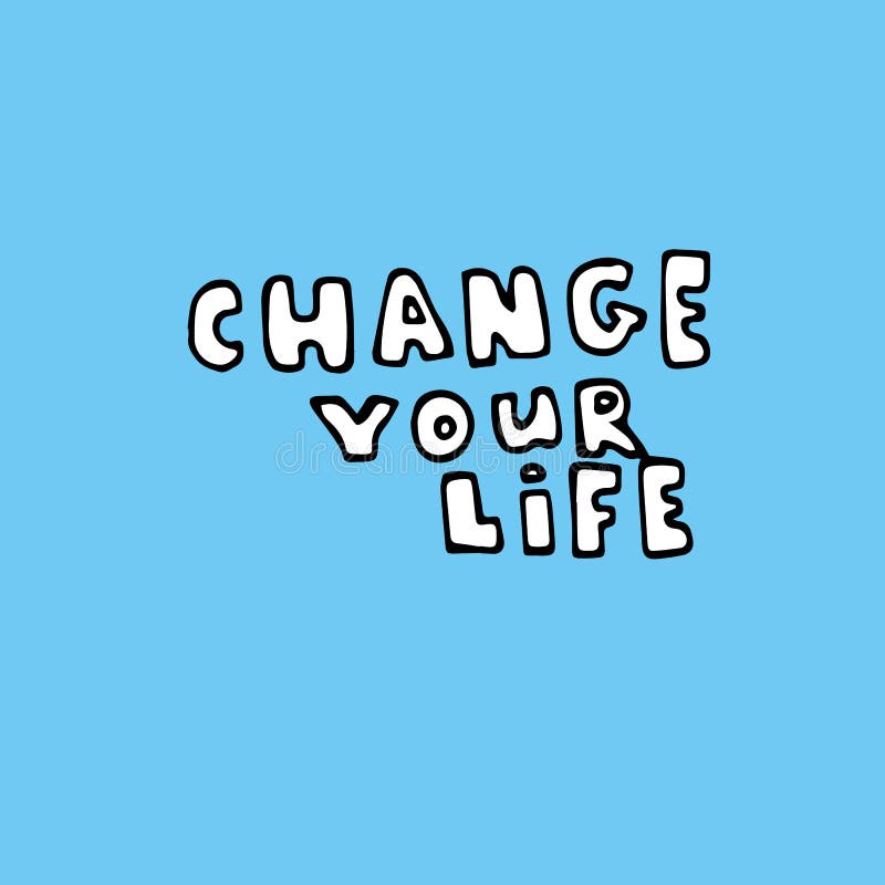 Change Your Life Creative Concept Stock Vector - Illustration of vector ...