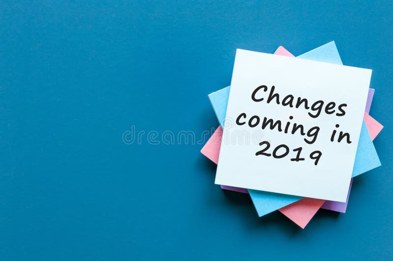 Changes Coming in 2019. Text in Message at Desk with Empty Space for ...