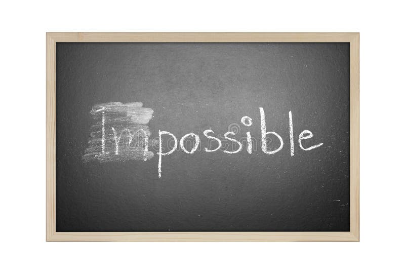 Changing Impossible into Possible on a Chalkboard Stock Photo - Image ...