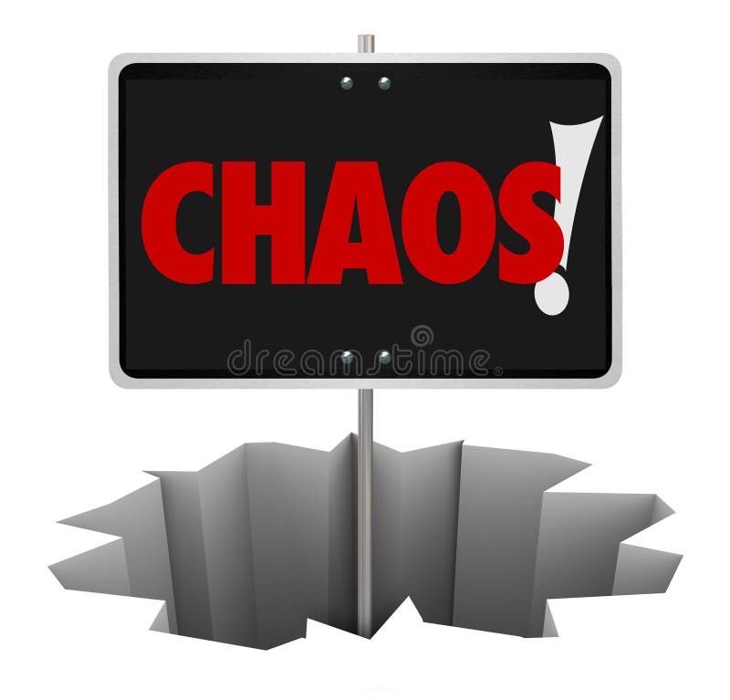 Chaos Danger Word Sign Warning Turmoil Trouble Problem Stock ...