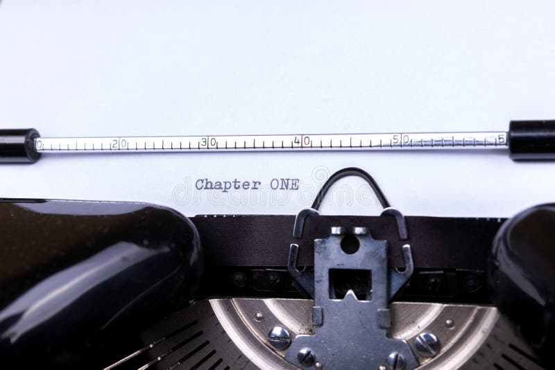 Chapter One - Written on an Old Typewriter Stock Image - Image of ...