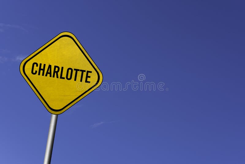 Charlotte - Yellow Sign with Blue Sky Background Stock Photo - Image of ...