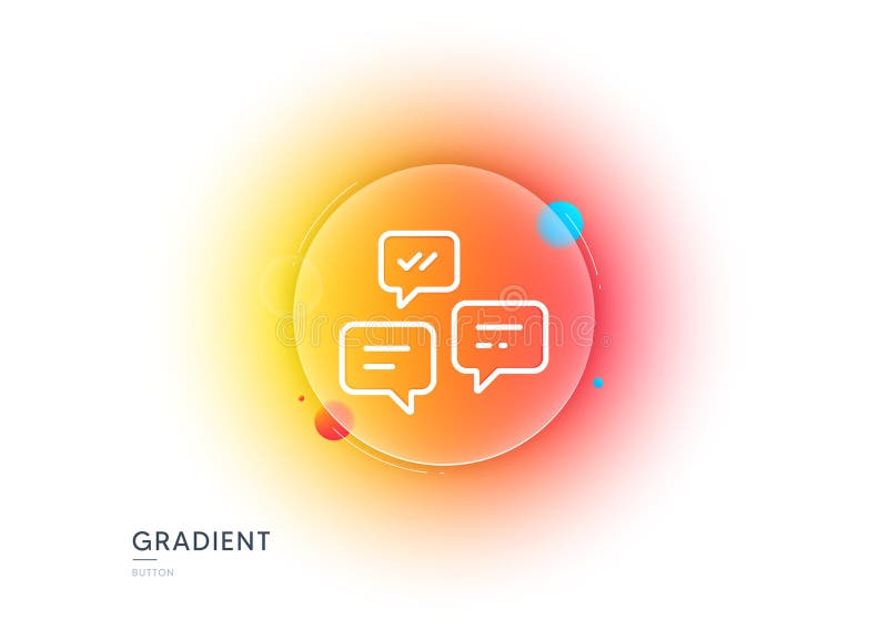 Chat Messages Line Icon. Conversation or SMS. Gradient Blur Button ...