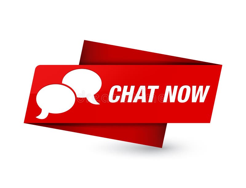 Chat Now Premium Red Tag Sign Stock Illustration - Illustration of chat ...