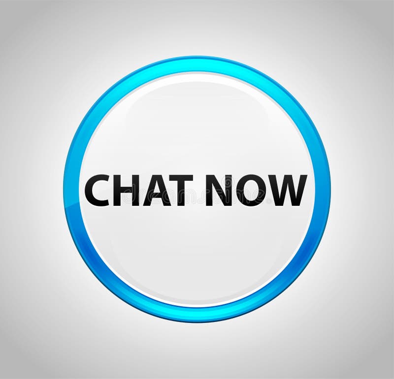 Chat Now Round Blue Push Button Stock Illustration - Illustration of ...