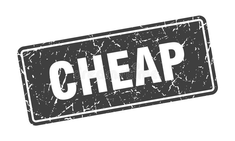 Cheap Sign. Cheap Grunge Stamp Stock Vector - Illustration of black ...