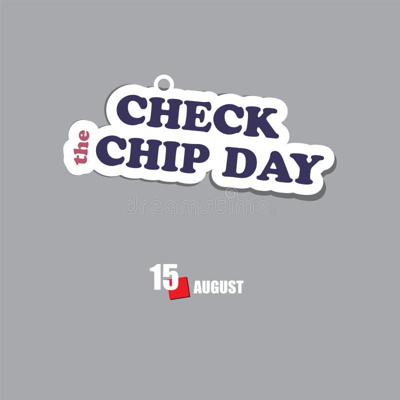 Check the Chip Day stock vector. Illustration of chip - 227991080