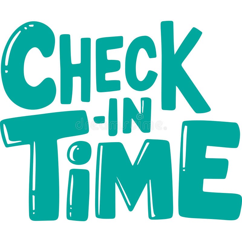 Check-in Time Bold Black Letters Stock Vector - Illustration of digital ...