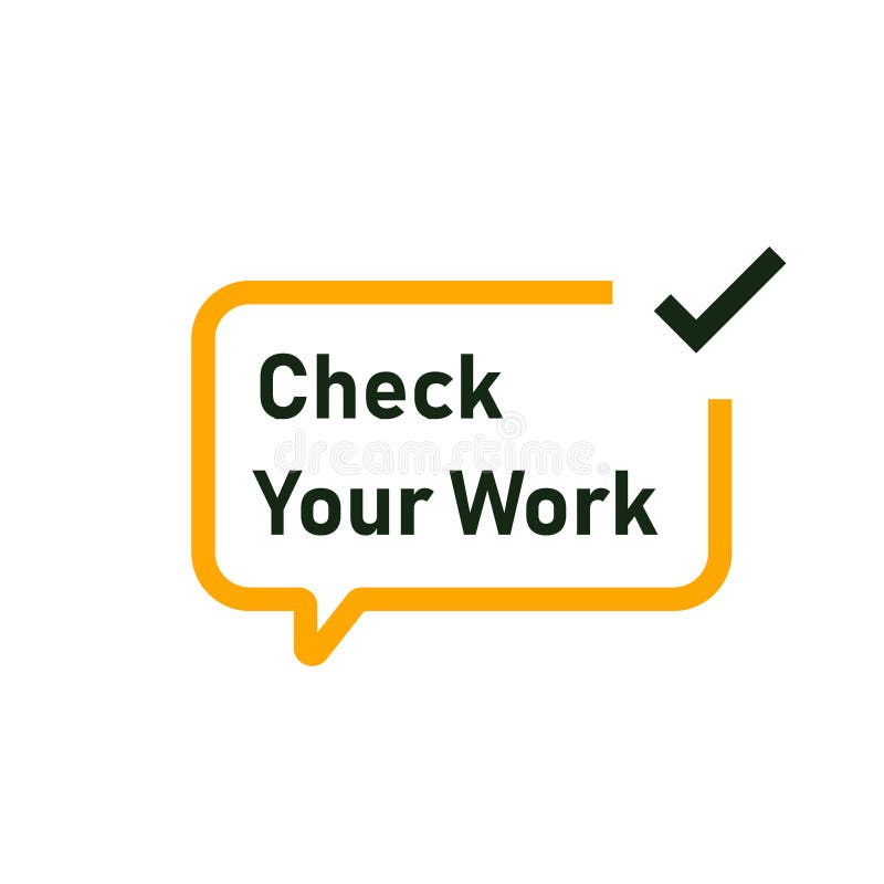 Check Your Work Speech Bubble Stock Vector - Illustration of dialog ...