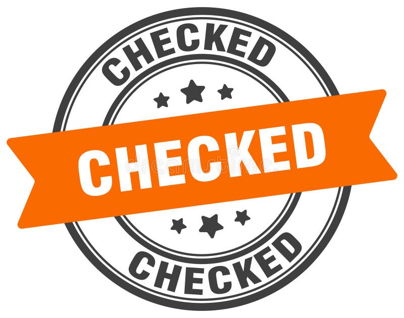 Checked Stamp. Checked Label on Transparent Background. Round Sign ...