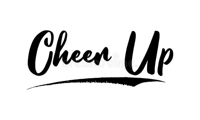 Cheer Up Elegant Bold Typography Text Lettering Vector Design Quote ...